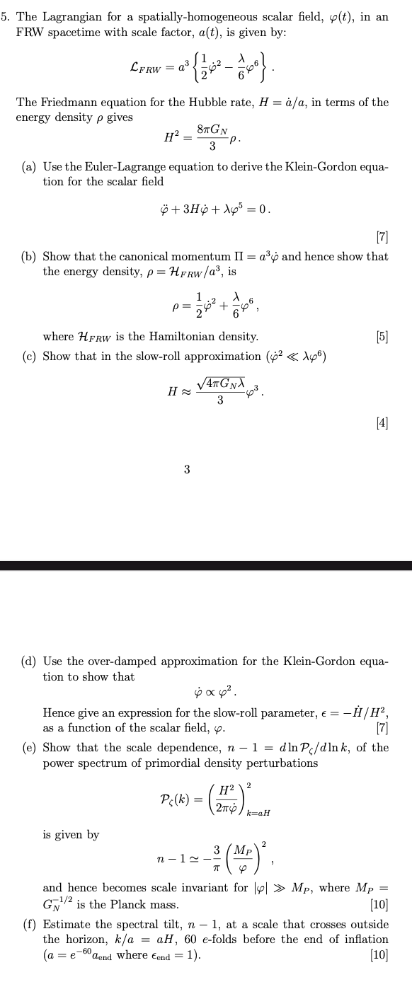 Solved 5. The Lagrangian for a spatially-homogeneous scalar | Chegg.com