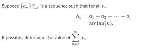Solved Suppose {an}-1 is a sequence such that for all n, Sn | Chegg.com