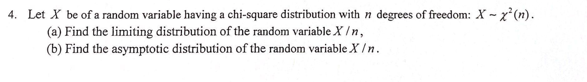 Solved 4. Let X be of a random variable having a chi-square | Chegg.com