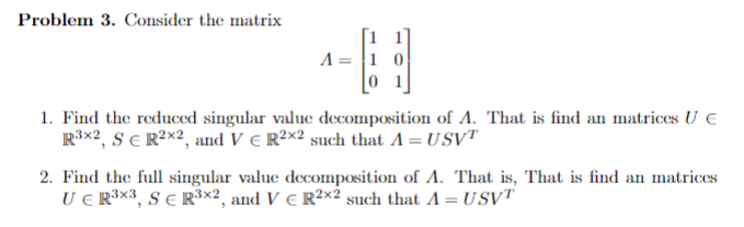 Solved Problem 3. Consider the matrix Λ=⎣⎡110101⎦⎤ 1. Find | Chegg.com