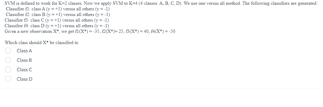 Solved SVM is defined to work for K=2 ﻿classes. Now we apply | Chegg.com