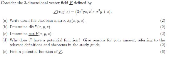 Solved Consider the 3-dimensional vector field F defined by | Chegg.com