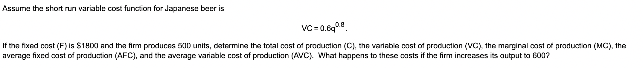 Solved Assume the short run variable cost function for | Chegg.com