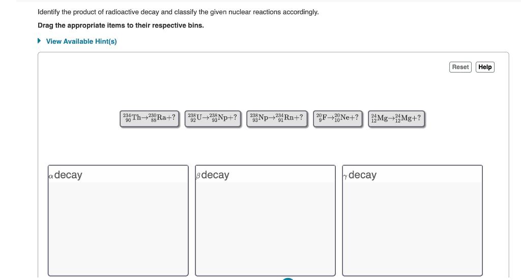 Solved Identify the product of radioactive decay and | Chegg.com