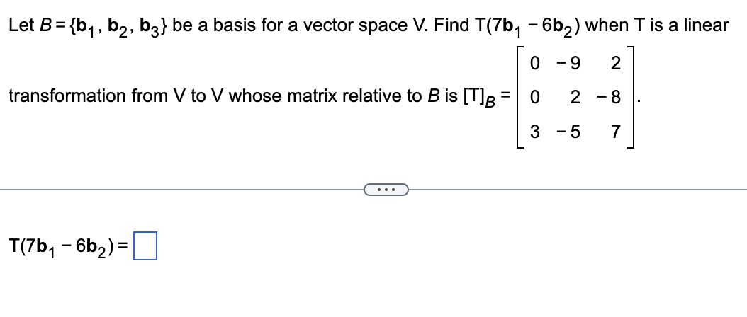 Solved Let B { b1, b2 , b3 } be a basis for a vector space | Chegg.com