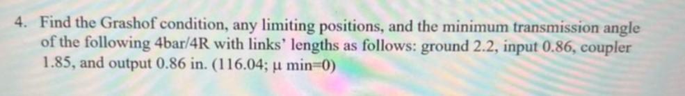 Solved 4. Find the Grashof condition, any limiting | Chegg.com