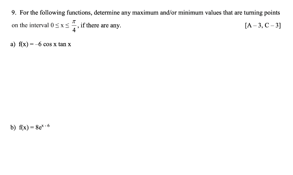 Solved 9. For the following functions, determine any maximum | Chegg.com