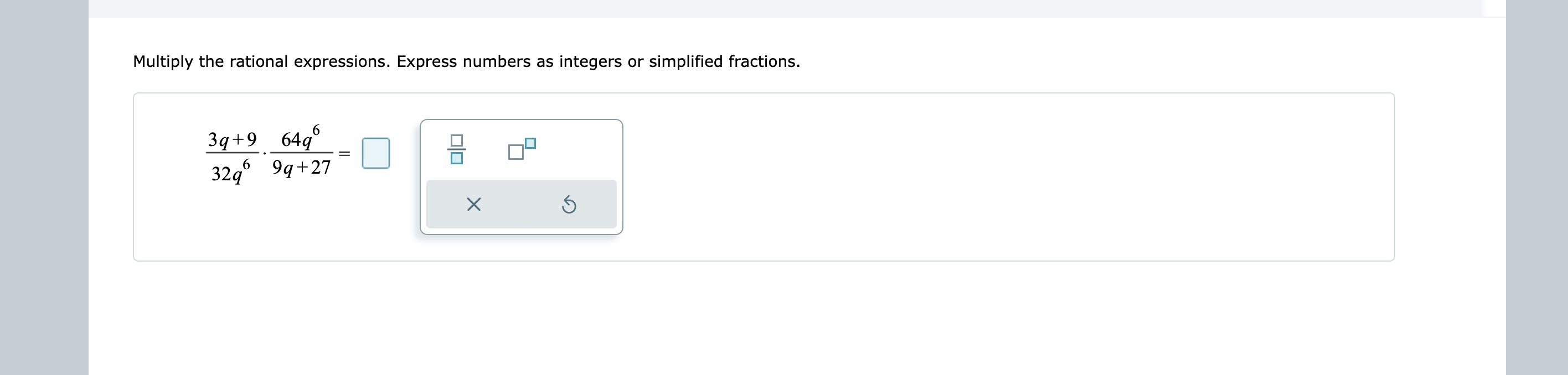 Solved Multiply the rational expressions. Express numbers as | Chegg.com