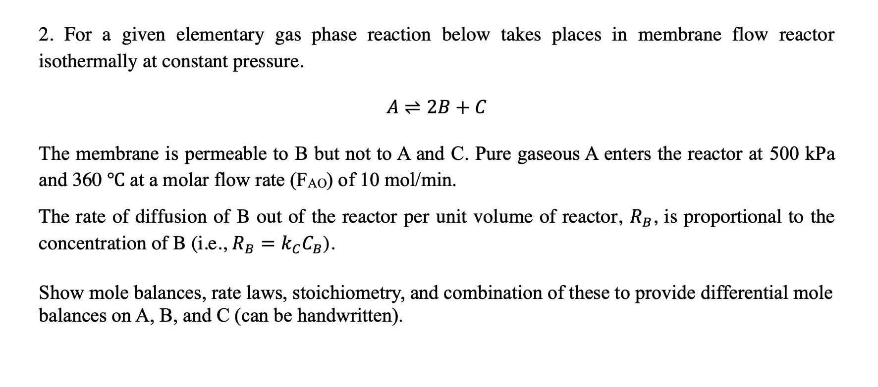 Solved For a given elementary gas phase reaction below takes | Chegg.com