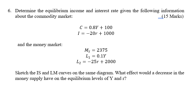 Solved 6. Determine the equilibrium income and interest rate | Chegg.com