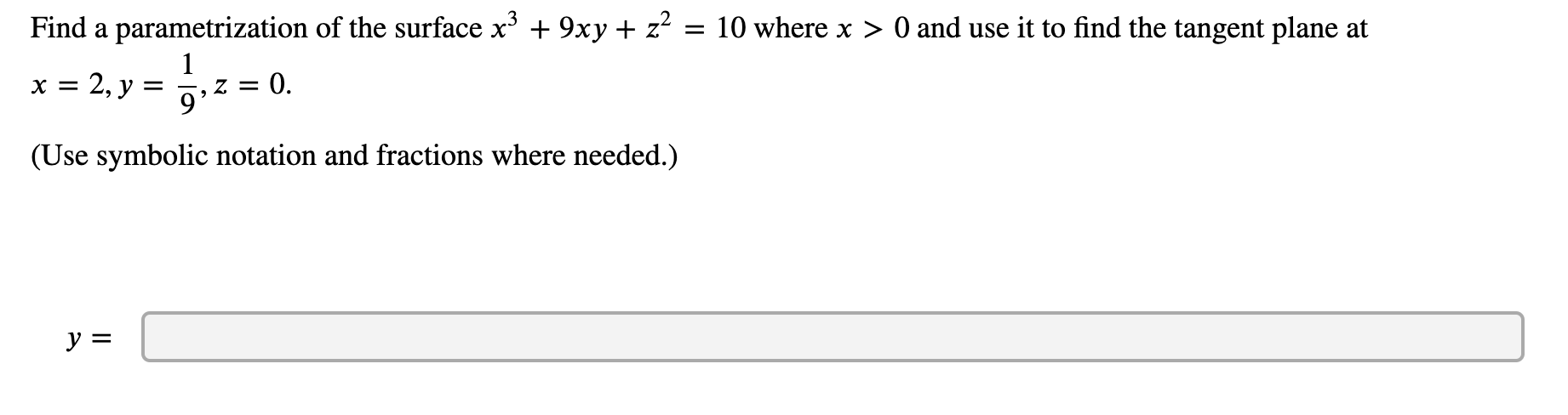 Solved Find a parametrization of the surface x3+9xy+z2=10 | Chegg.com