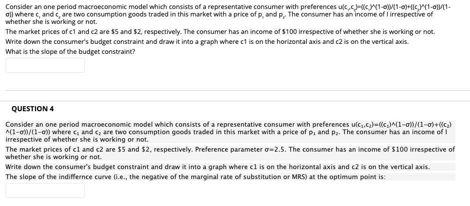 Solved Consider an one period macroeconomic model which | Chegg.com