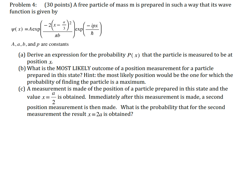 Solved Problem 4: (30 points) A free particle of mass m is | Chegg.com