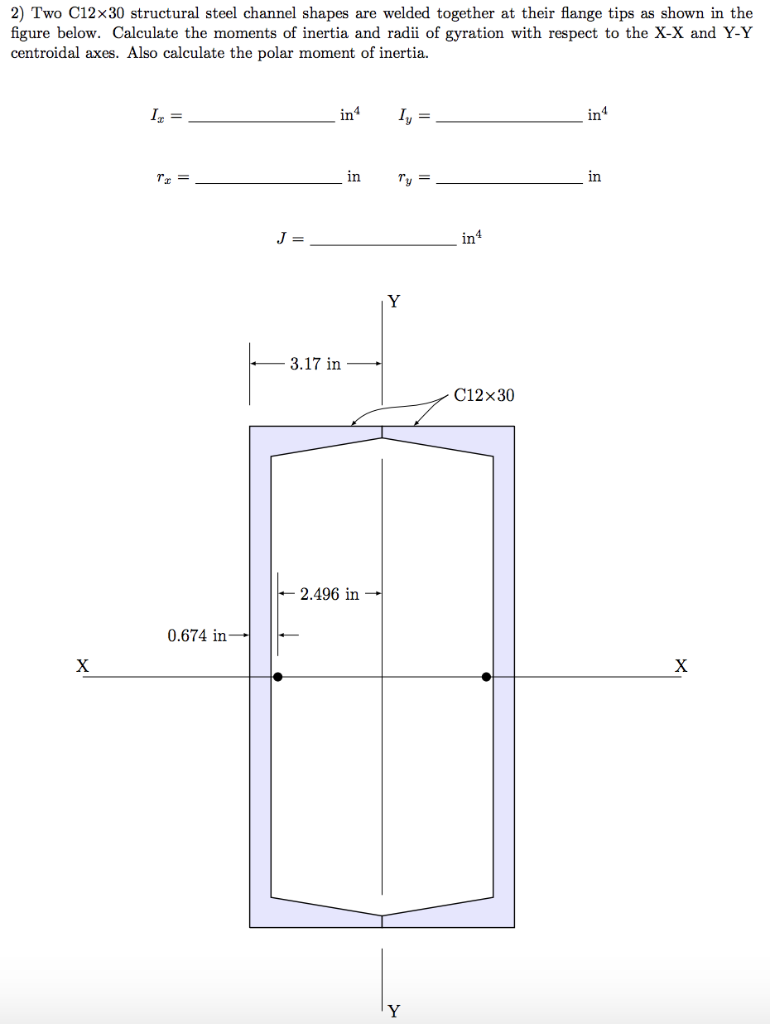 Solved Two C12x30 structural steel shapes are welded | Chegg.com
