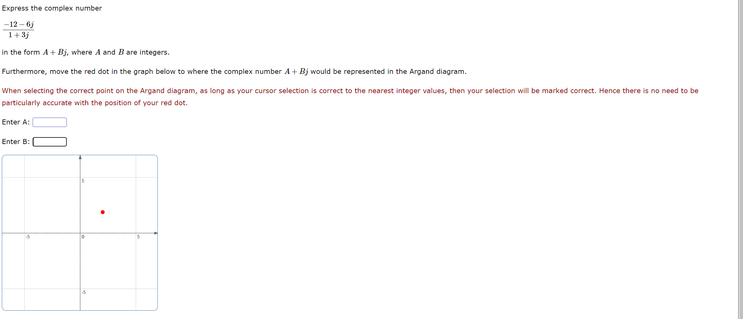 Solved Express the complex number 1+3j−12−6j in the form | Chegg.com
