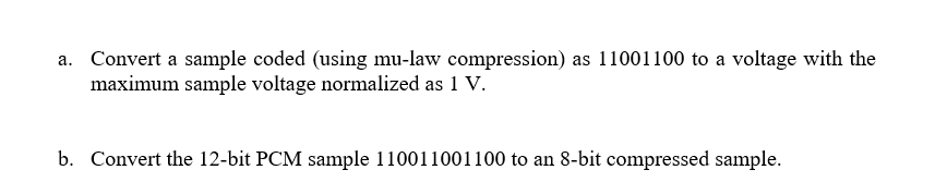 a. Convert a sample coded (using mu-law compression) | Chegg.com