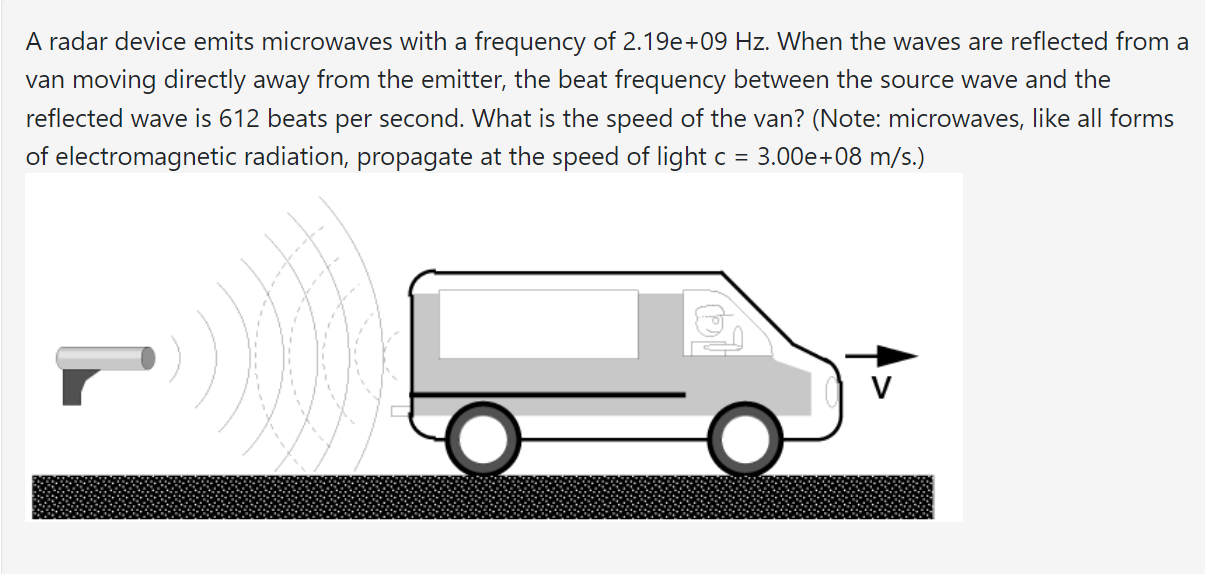 Solved A radar device emits microwaves with a frequency of | Chegg.com