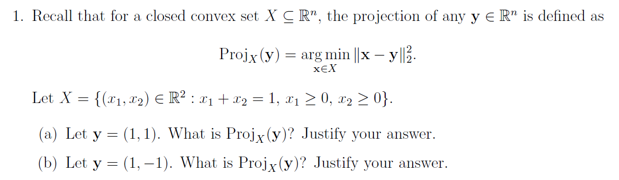 Solved 1. Recall that for a closed convex set X CR”, the | Chegg.com