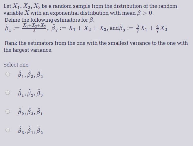 Solved Let X1, X2, X3 be a random sample from the | Chegg.com