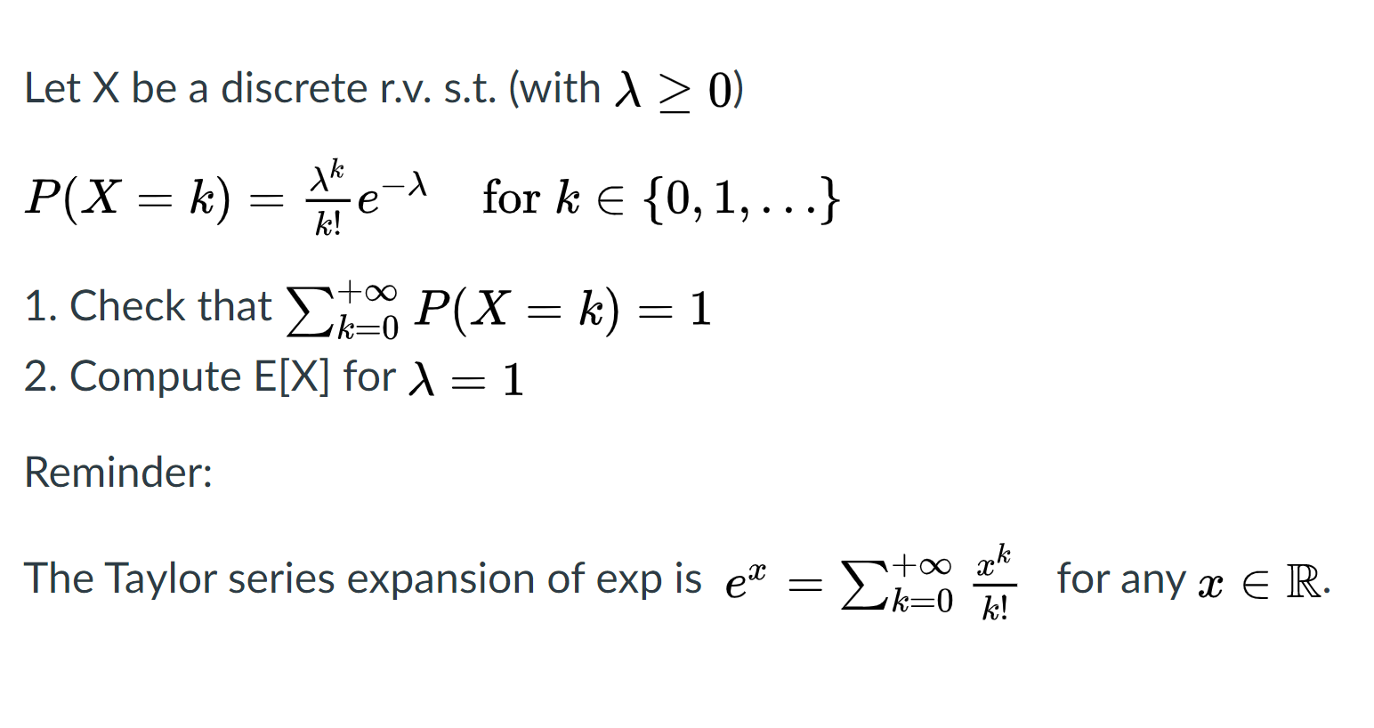 Solved Let X be a discrete r.v. s.t. (with > 0) P(X = k) ik | Chegg.com