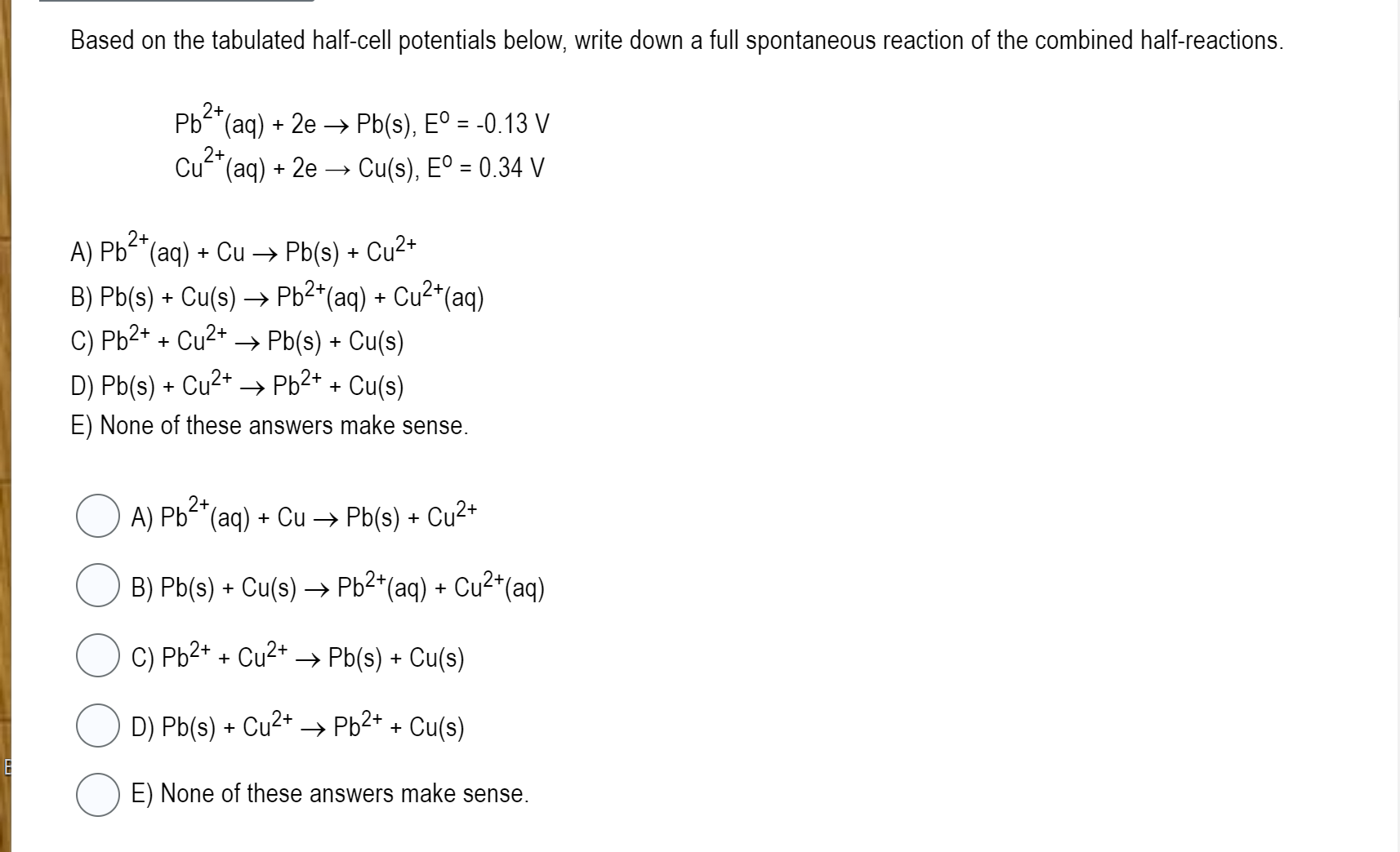 Solved Based On The Tabulated Half Cell Potentials Below 8428