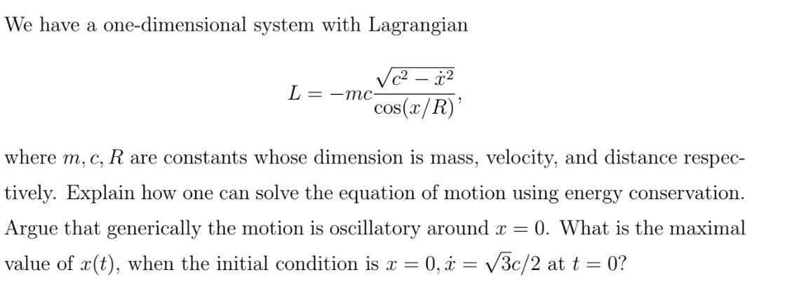 Solved We have a one-dimensional system with Lagrangian | Chegg.com