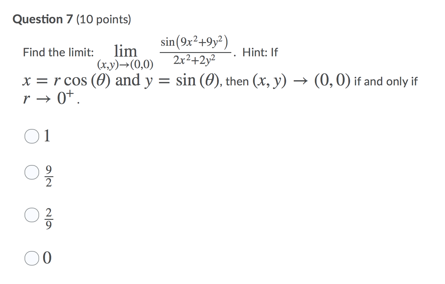 Solved Question 7 (10 points) sin (9x2 +9y2) Find the limit: | Chegg.com