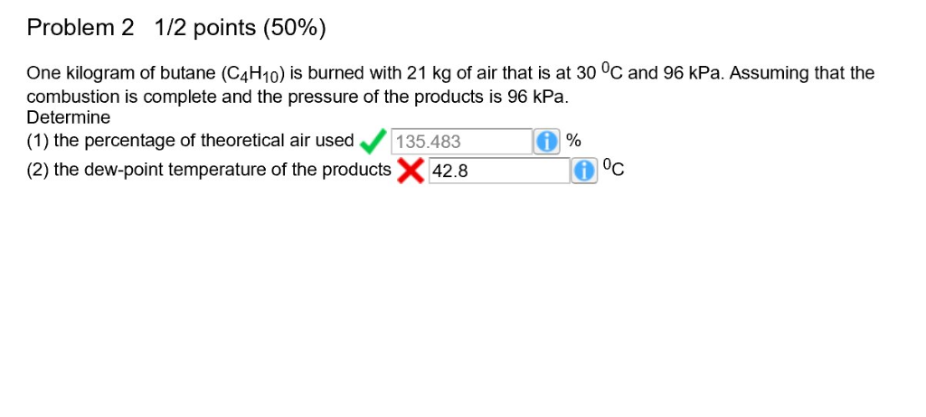 Solved Problem 2 1 /2 points (50%) One kilogram of butane | Chegg.com