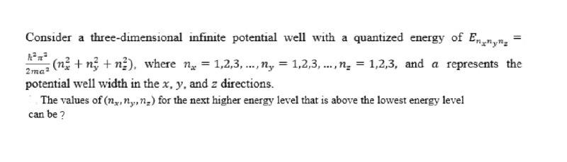 Solved Consider a three-dimensional infinite potential well | Chegg.com