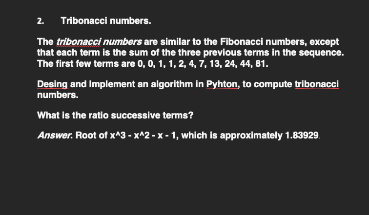 Solved 2. Tribonacci numbers. The tribonacci numbers are | Chegg.com Solved 2. Tribonacci numbers. The tribonacci numbers are | Chegg.com