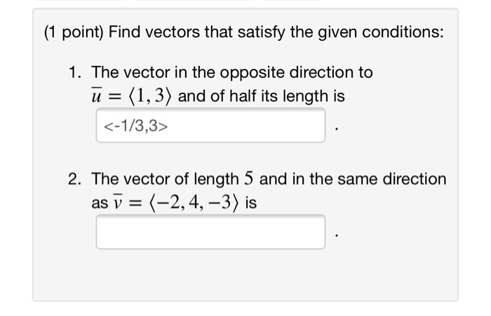 Solved (1 point) Find unit vectors that satisfy the given | Chegg.com