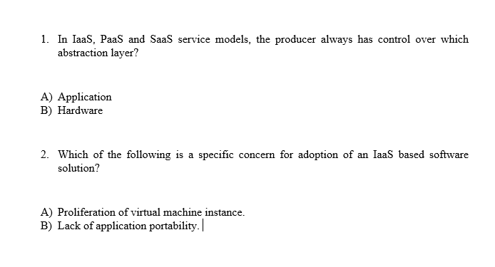 Solved 1. In IaaS, PaaS and SaaS service models, the | Chegg.com