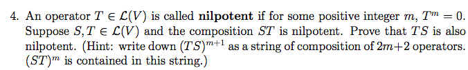 Solved 4. An operator TEL(V) is called nilpotent if for some | Chegg.com