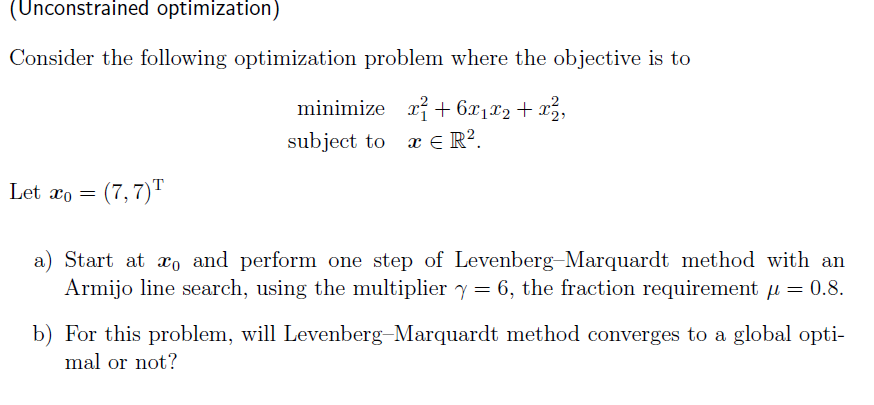 Solved (Unconstrained optimization) Consider the following | Chegg.com