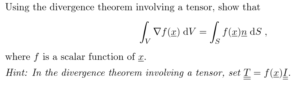 Solved Using the divergence theorem involving a tensor, show | Chegg.com