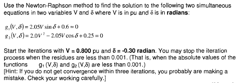 Solved Use the Newton-Raphson method to find the solution to | Chegg.com