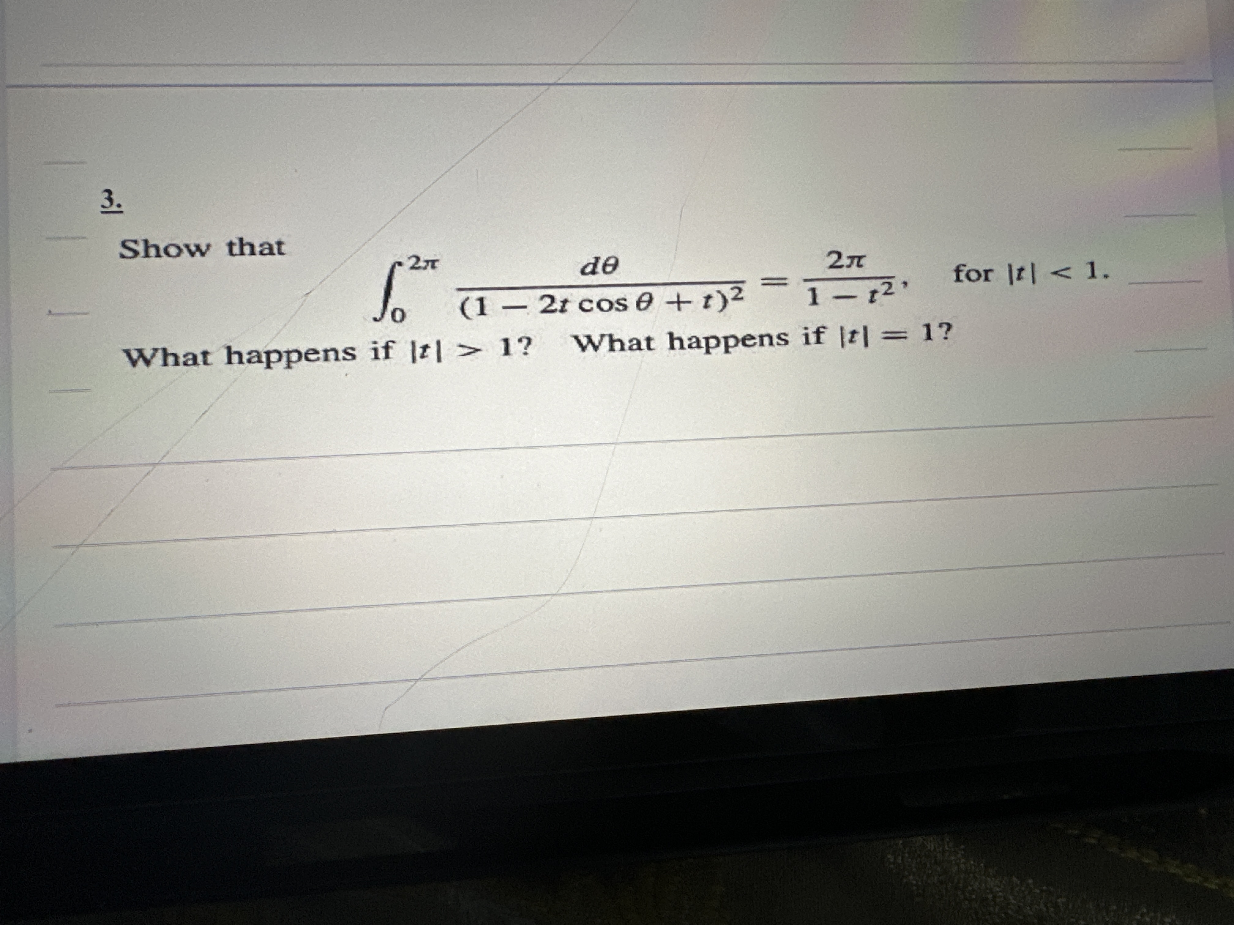 Solved 3. Show that ∫02π(1−2tcosθ+t)2dθ=1−t22π, for ∣t∣