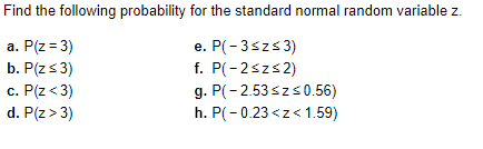 Solved Find the following probability for the standard | Chegg.com