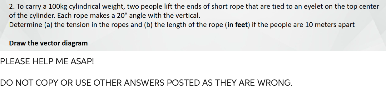 Solved 2. To carry a 100 kg cylindrical weight, two people | Chegg.com