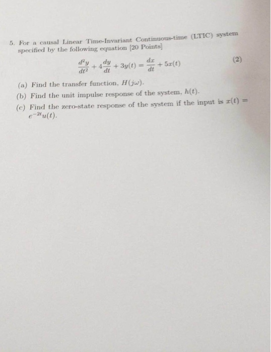 Solved 5. For a causal Linear Time-Invariant Continuous-time | Chegg.com
