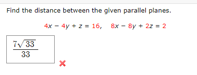Solved Find the distance between the given parallel planes. | Chegg.com