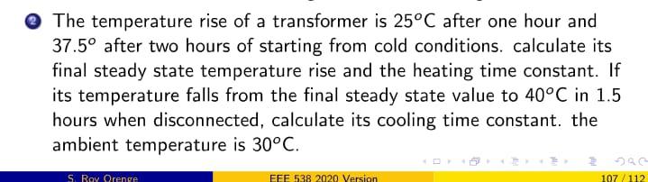 Solved The temperature rise of a transformer is 25°C after | Chegg.com
