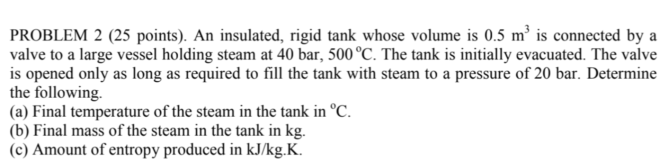 Solved PROBLEM 2 (25 points). An insulated, rigid tank whose | Chegg.com