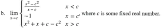 b. limx→c⎩⎨⎧x−cx2−c2−1x2+x+c−c2xc, where c is some | Chegg.com