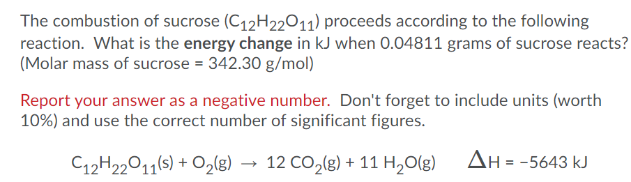 Solved The combustion of sucrose (C12H22011) proceeds | Chegg.com