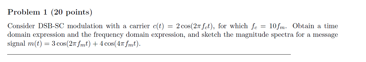 Solved Problem 1 (20 points) Consider DSB-SC modulation with | Chegg.com