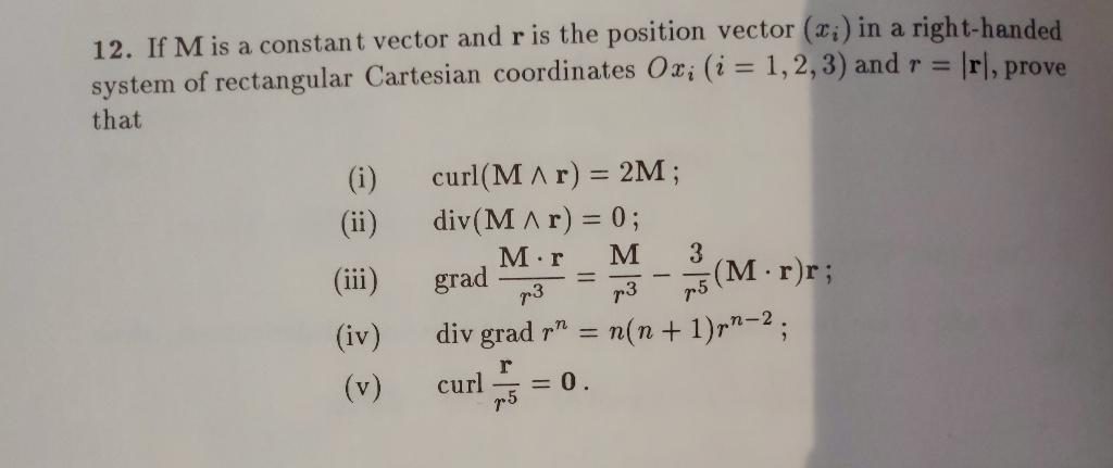Solved 12. If M is a constan t vector and r is the position | Chegg.com