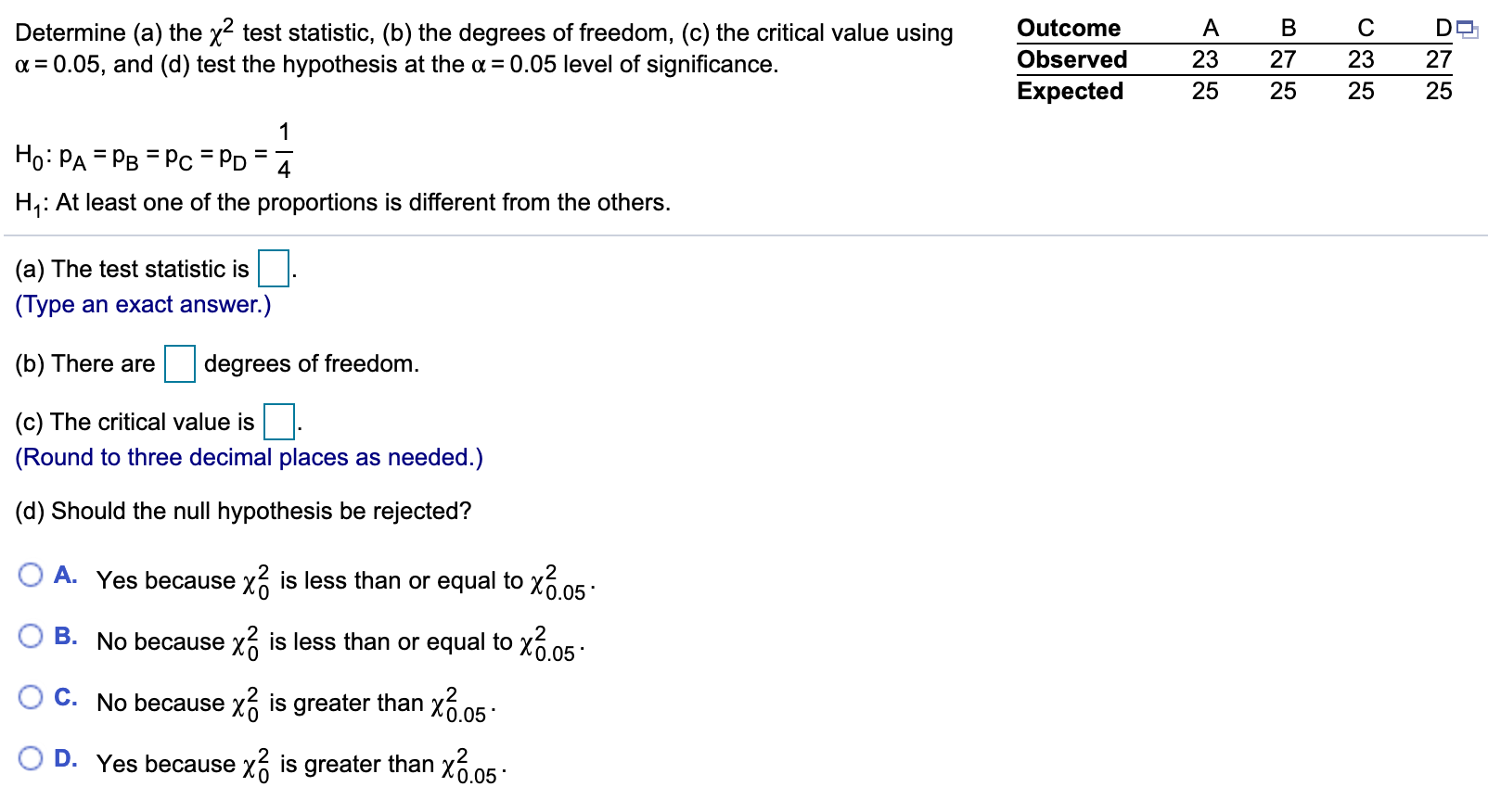 Solved Outcome B Determine (a) the x2 test statistic, (b) | Chegg.com