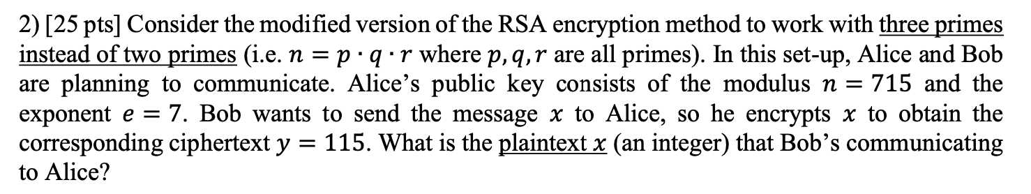 Solved 2) [25 pts] Consider the modified version of the RSA | Chegg.com