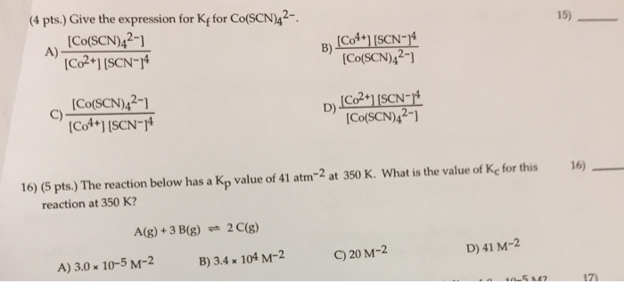 Solved Give the expression for K_f for Co(SCN)_4^2- A. | Chegg.com